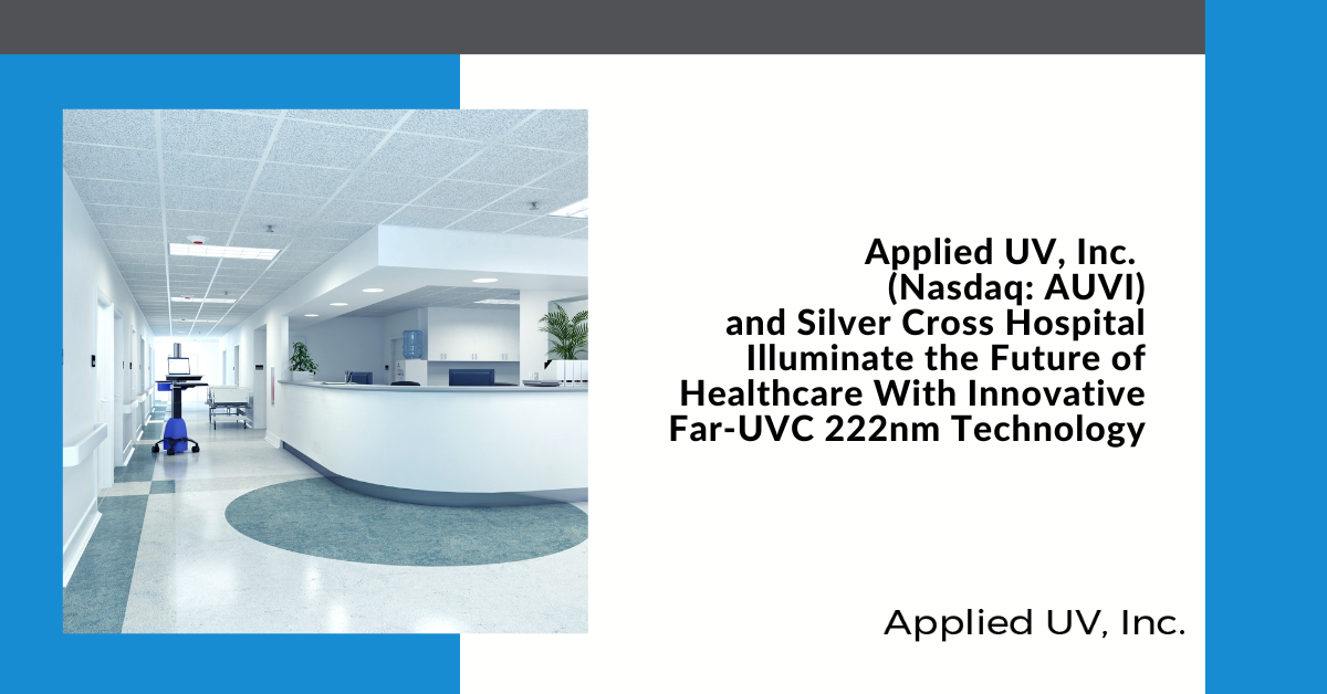 Applied UV, Inc. (Nasdaq: AUVI) and Silver Cross Hospital Illuminate ...