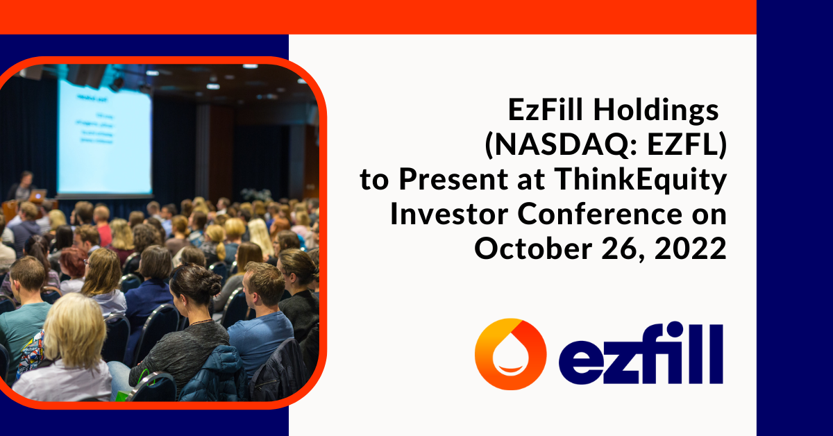 EzFill Holdings to Present at ThinkEquity Investor Conference on ...
