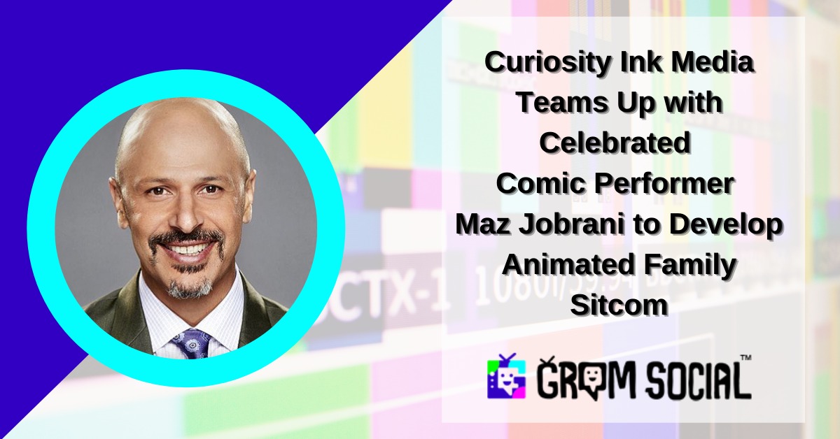 Curiosity Ink Media Teams Up with Celebrated Comic Performer Maz ...