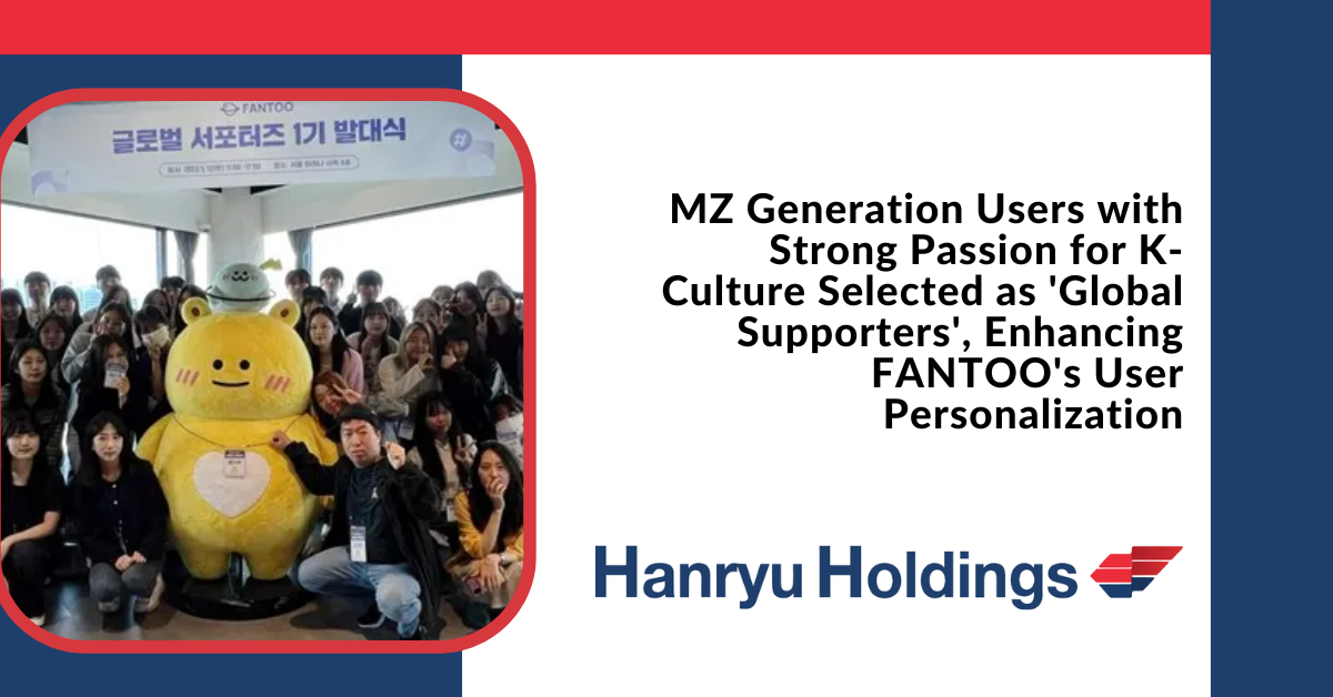 MZ Generation Users with Strong Passion for K-Culture Selected as ...