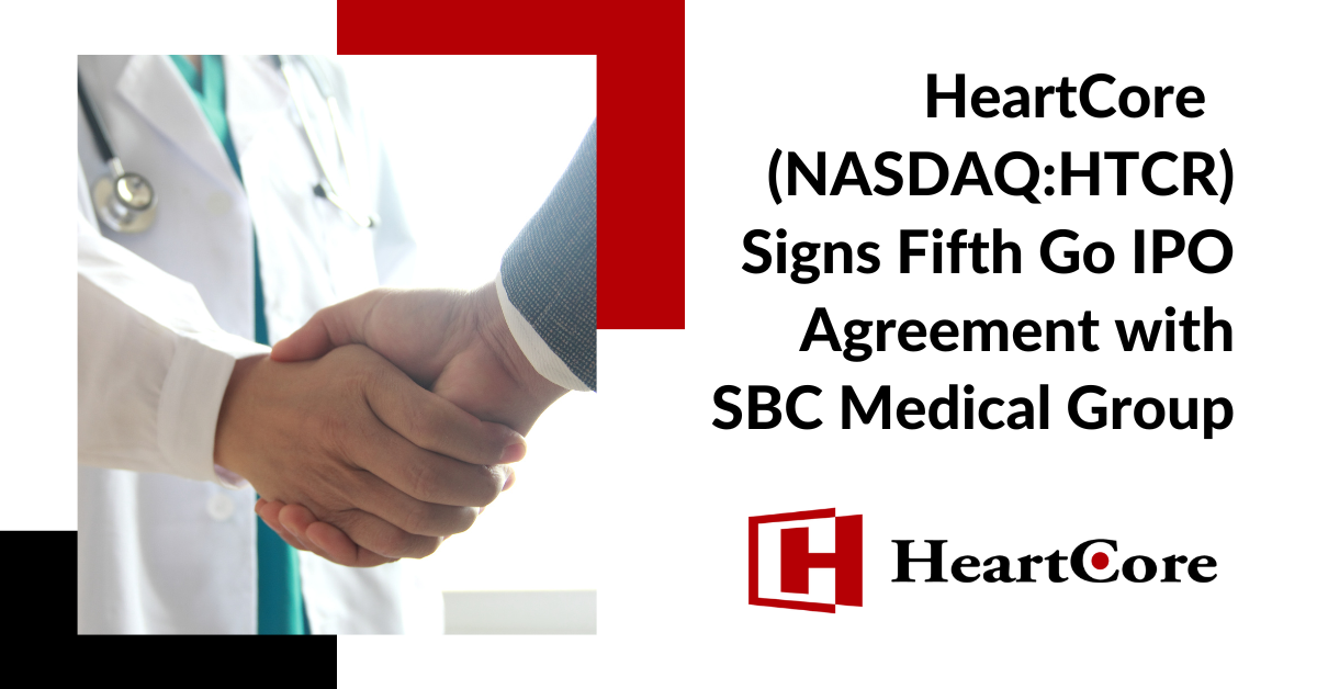 HeartCore Signs Fifth Go IPO Agreement with SBC Medical Group - TraDigital IR