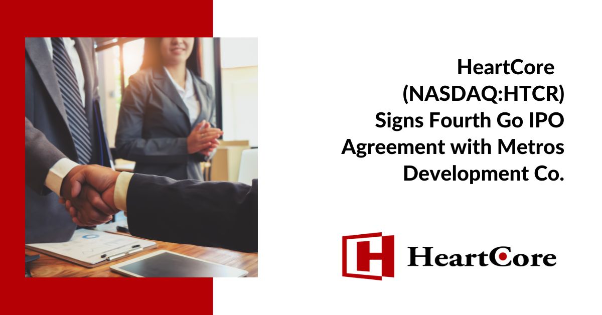 HeartCore Signs Fourth Go IPO Agreement with Metros Development Co. - TraDigital IR