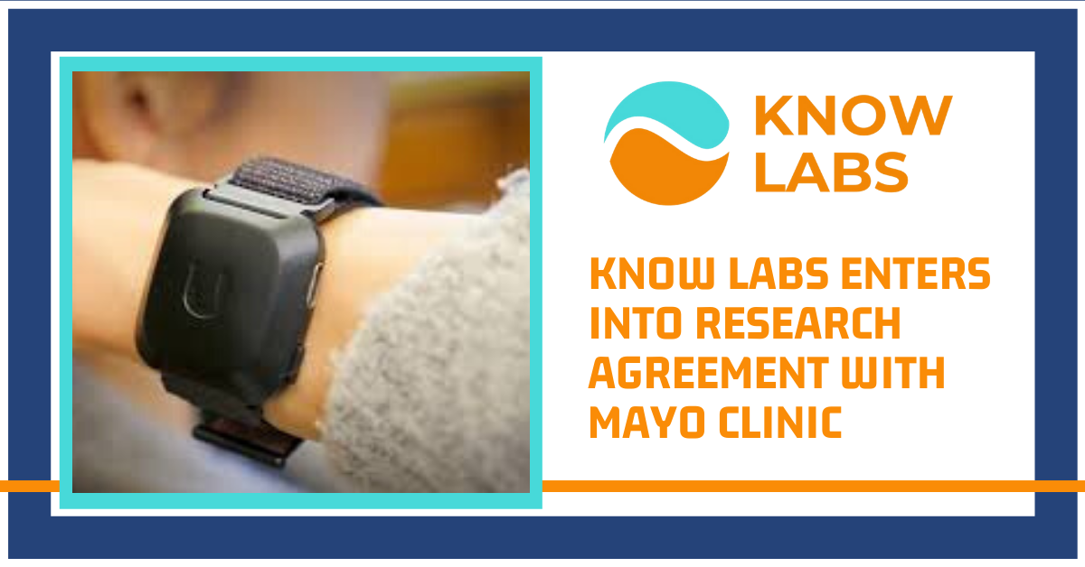 Know Labs Enters into Research Agreement with Mayo Clinic - TraDigital IR