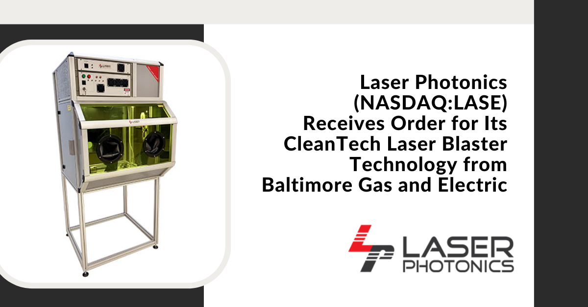 Laser Photonics Receives Order for Its CleanTech Laser Blaster ...