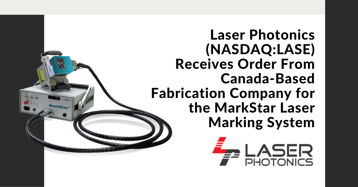 Laser Photonics (NASDAQ: LASE) Receives Order From Canada-Based ...