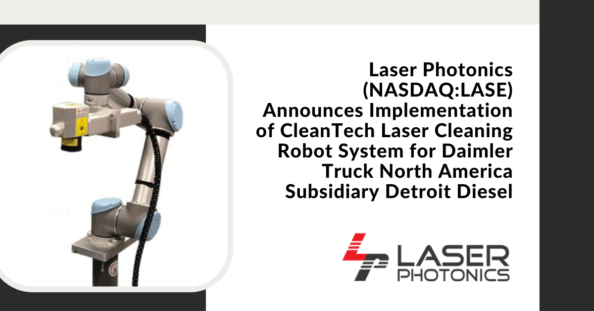 Laser Photonics Announces Implementation of CleanTech Laser Cleaning Robot System for Daimler ...