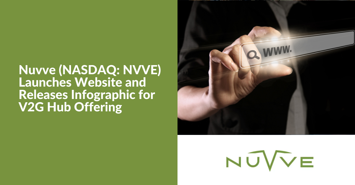 Nuvve (Nasdaq: NVVE) Launches Website and Releases Infographic for V2G Hub Offering - TraDigital IR