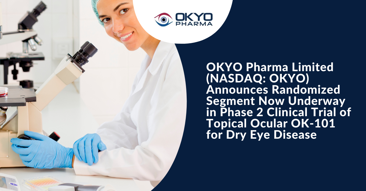 OKYO Pharma (NASDAQ: OKYO) Announces Randomized Segment Now Underway in ...
