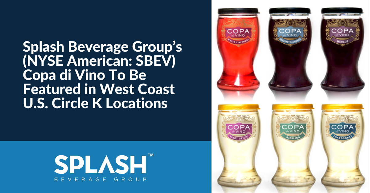 Splash Beverage Group’s Copa di Vino To Be Featured in West Coast U.S ...