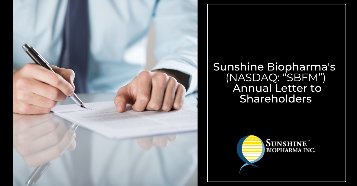 Sunshine Biopharma’s (NASDAQ: SBFM) Annual Letter to Shareholders ...