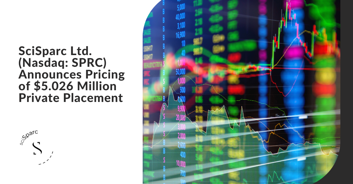 SciSparc Ltd. (Nasdaq: SPRC) Announces Pricing of $5.026 Million ...