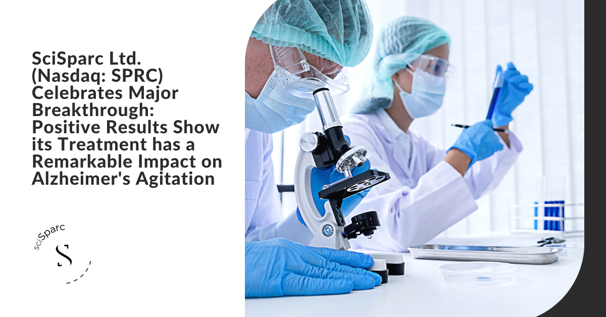 SciSparc (NASDAQ: SPRC) Celebrates Major Breakthrough: Positive Results ...