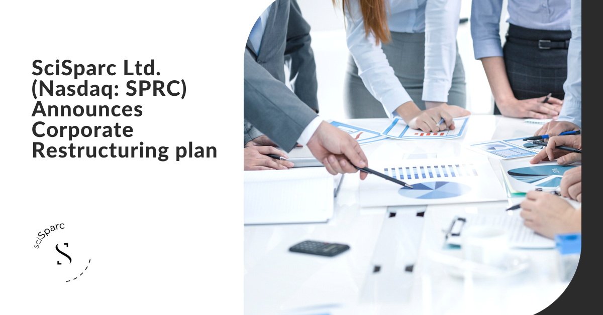 SciSparc (Nasdaq: SPRC) Announces Corporate Restructuring plan ...