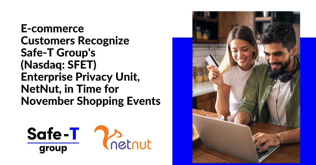 E-commerce Customers Recognize Safe-T Group's Enterprise Privacy Unit ...