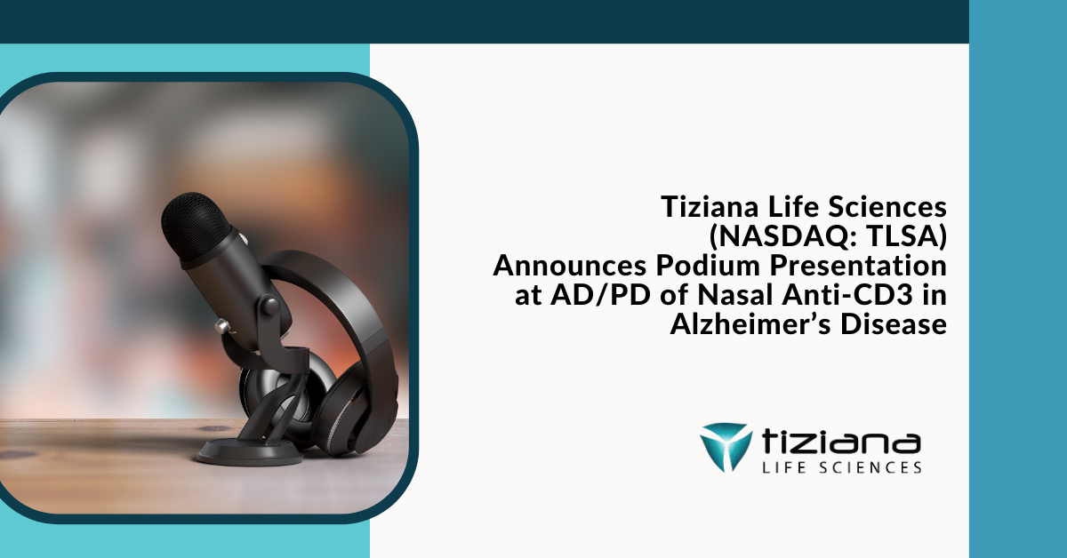 Tiziana Life Sciences (Nasdaq: TLSA) Announces Podium Presentation at ...