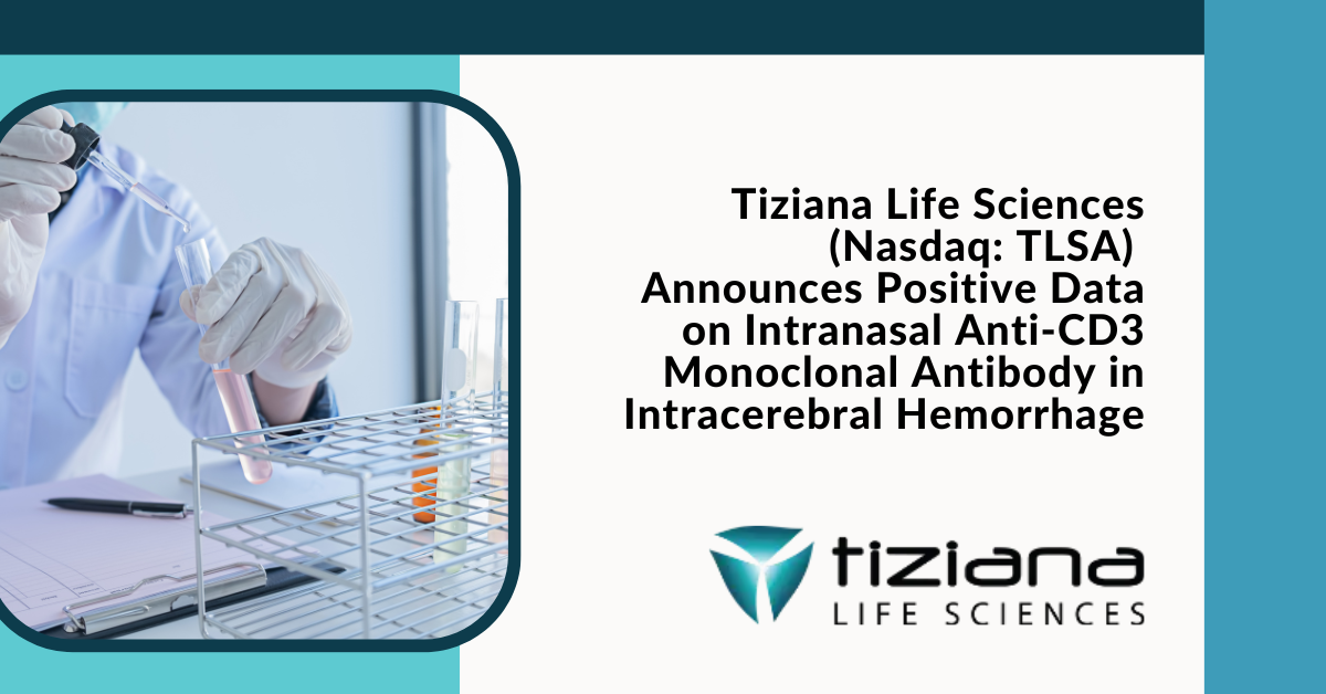 Tiziana (Nasdaq: TLSA) Announces Positive Data on Intranasal Anti-CD3 ...