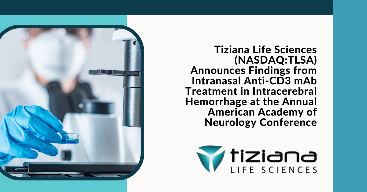 Tiziana Life Sciences (Nasdaq: TLSA) Announces Findings from Intranasal ...