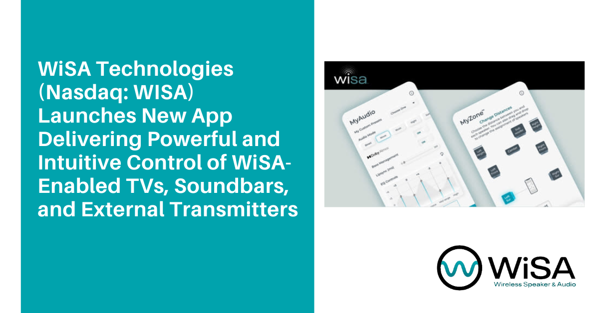 WiSA Technologies Launches New App Delivering Powerful and Intuitive ...