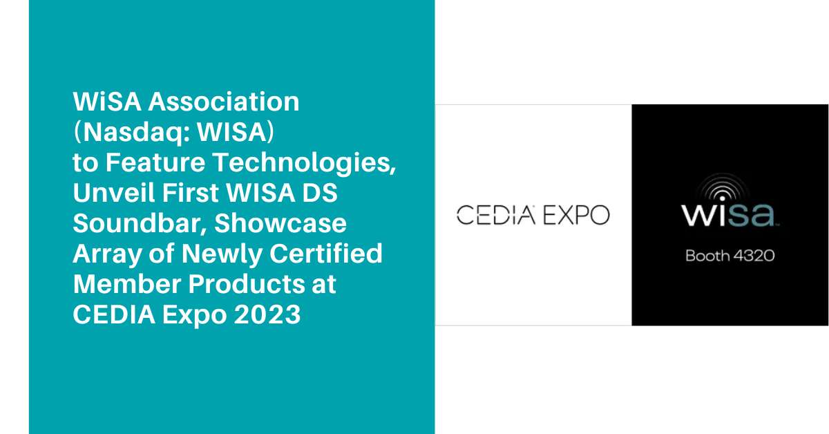 WiSA Association (NASDAQ: WISA) to Feature Technologies, Unveil First ...