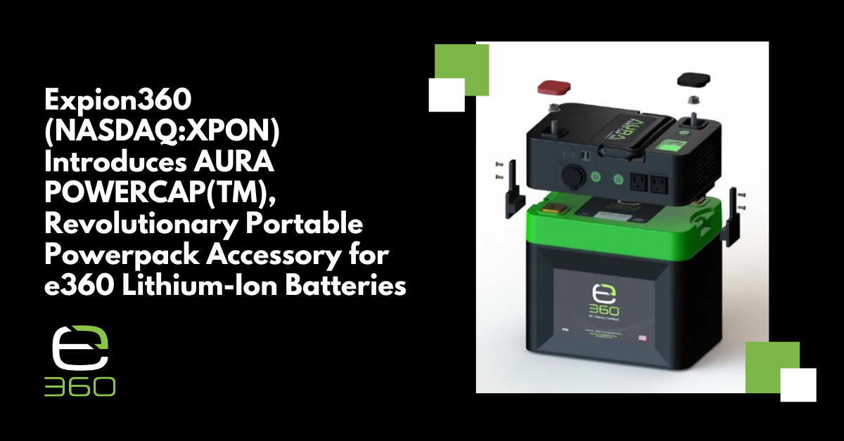 Expion360 (NASDAQ:XPON) Introduces AURA POWERCAP(TM), Revolutionary ...
