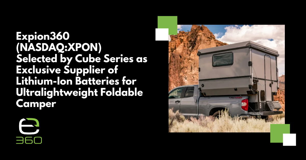 Expion360 (NASDAQ:XPON) Selected by Cube Series as Exclusive Supplier ...