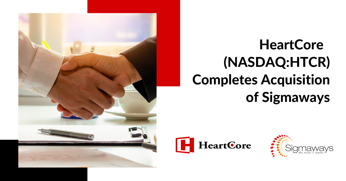 HeartCore (Nasdaq: HTCR) Completes Acquisition of Sigmaways - TraDigital IR