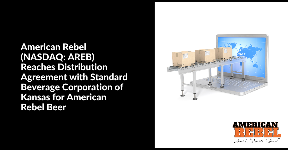 American Rebel (NASDAQ: AREB) Reaches Distribution Agreement with ...