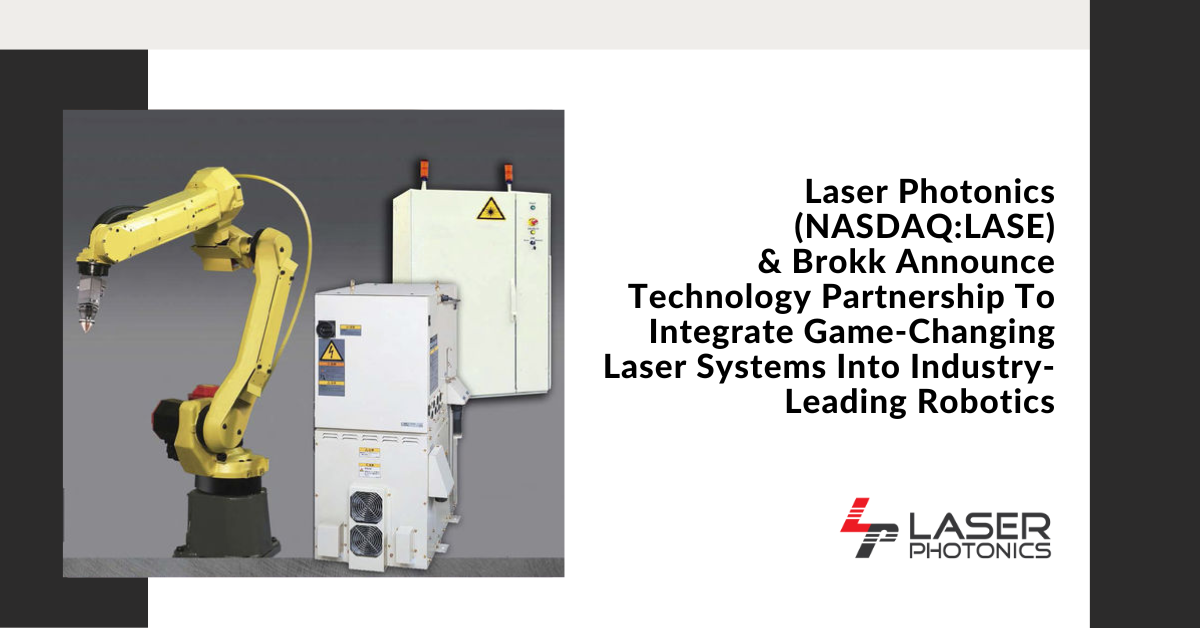 Laser Photonics (NASDAQ: LASE) & Brokk Announce Technology Partnership ...
