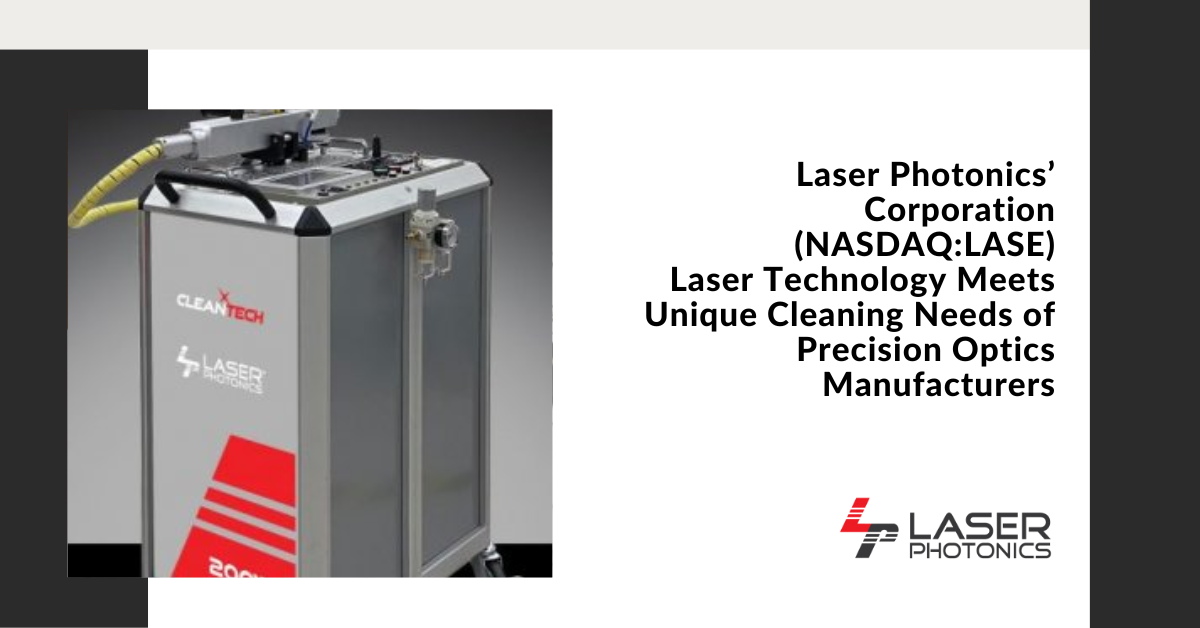 Laser Photonics’ (NASDAQ: LASE) Laser Technology Meets Unique Cleaning ...