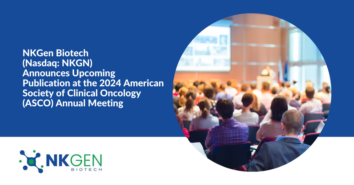 NKGen Biotech (Nasdaq: NKGN) Announces Upcoming Publication at the 2024 ...