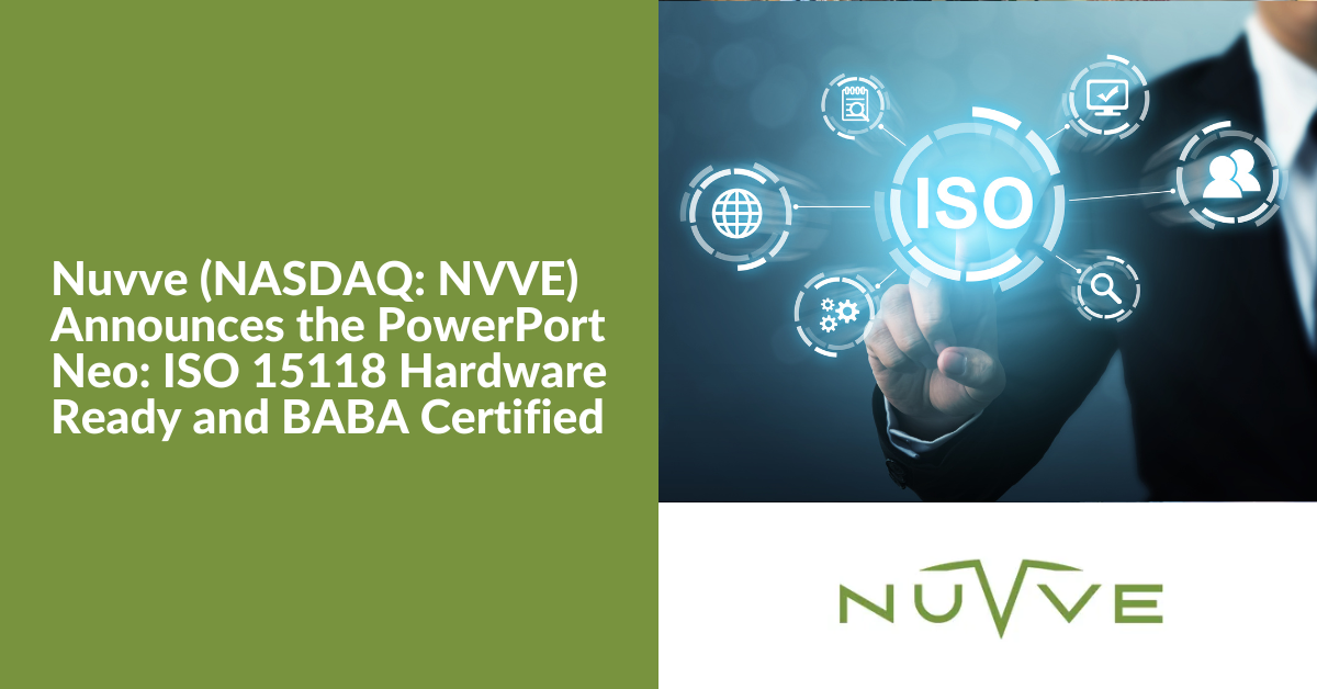 Nuvve (Nasdaq: NVVE) Announces the PowerPort Neo: ISO 15118 Hardware ...