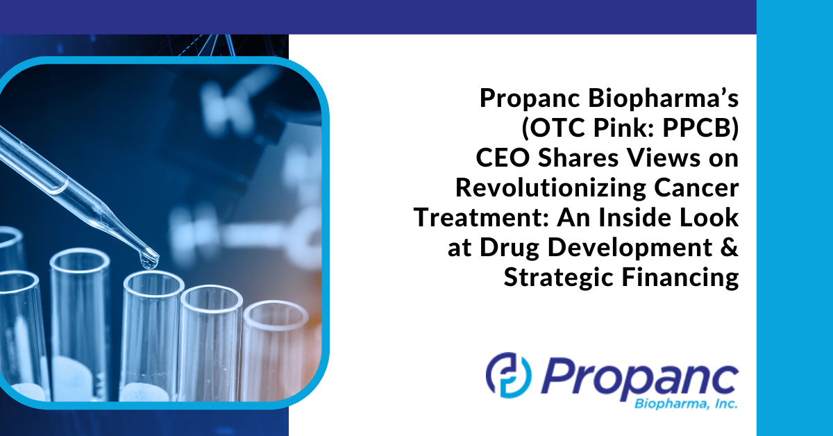 Propanc Biopharma’s (OTC Pink: PPCB) CEO Shares Views on ...