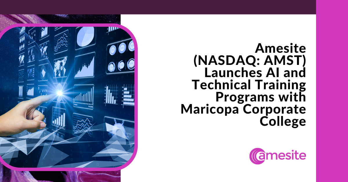 Amesite (NASDAQ: AMST) Launches AI and Technical Training Programs with ...