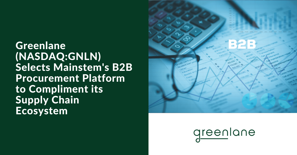 Greenlane (Nasdaq:GNLN) Selects Mainstem's B2B Procurement Platform to ...