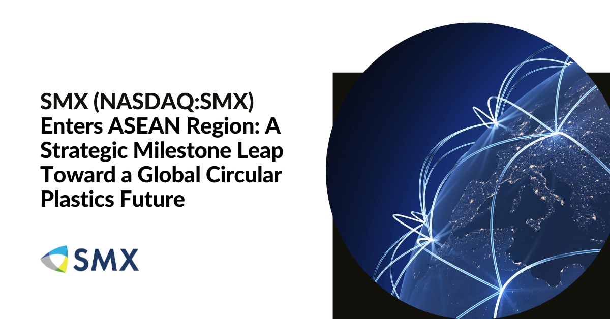SMX (NASDAQ:SMX) Enters ASEAN Region: A Strategic Milestone Leap Toward ...